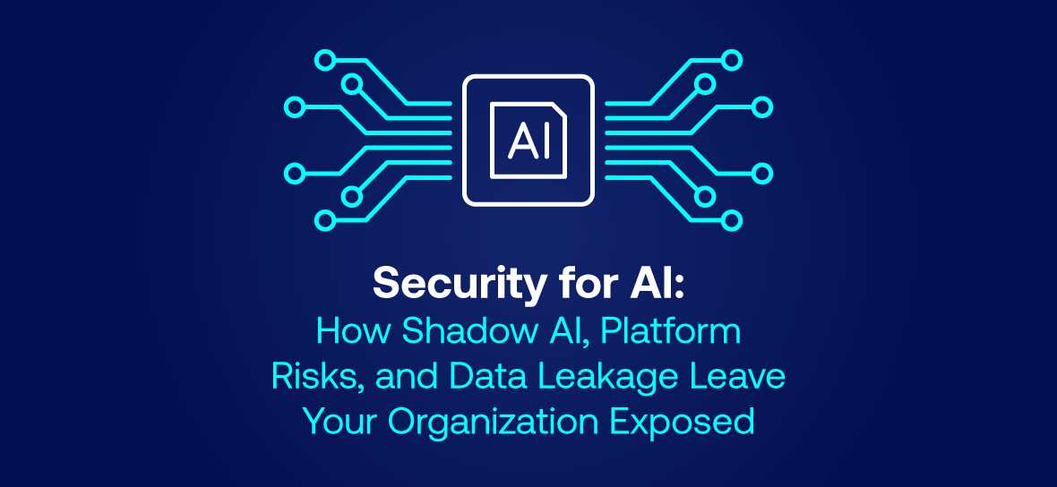 Security for AI Can Address Shadow AI, Platform Risks, and Data Leakage | Tenable®